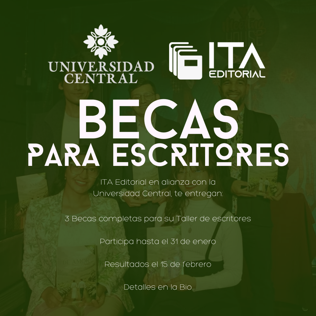 Becas de Escritura Universidad Central 2024 | ITA Editorial