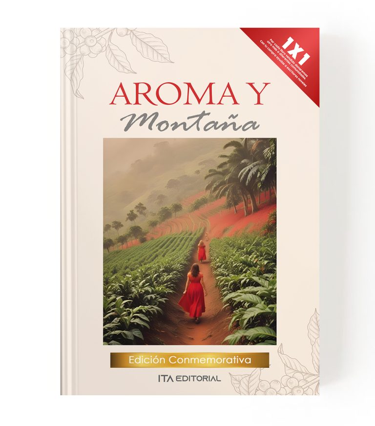 Aroma y montaña: Café y pasión - Ita Editorial