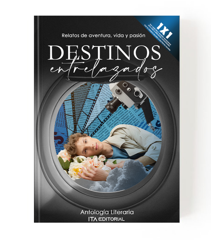 Destinos Entrelazados: Relatos de aventura, vida y pasión - Ita Editorial